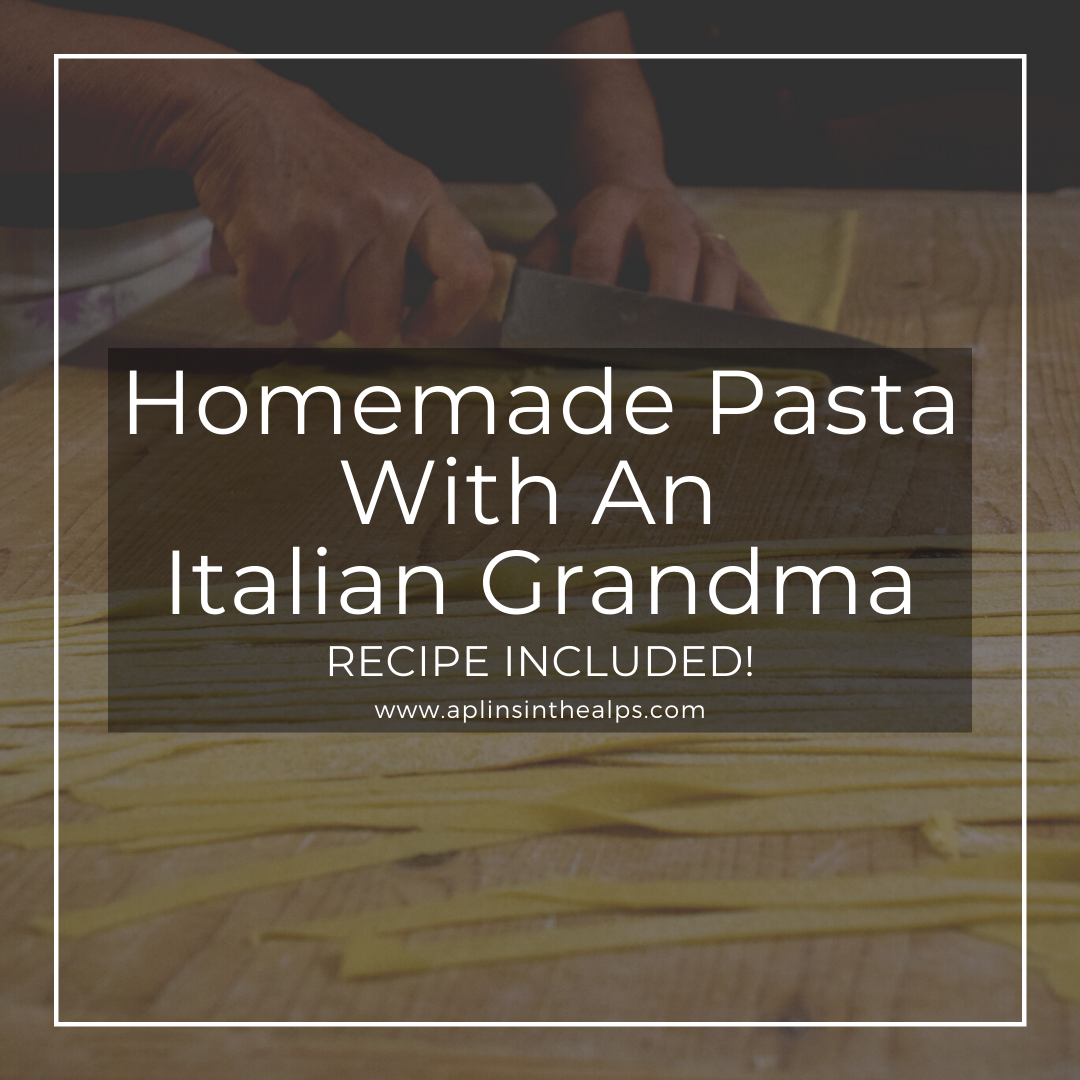 Homemade Pasta With An Italian Grandma (Recipe Included!) - Aplins in ...